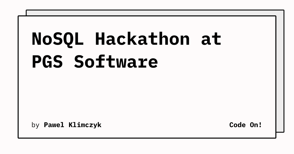 NoSQL Hackathon at PGS Software