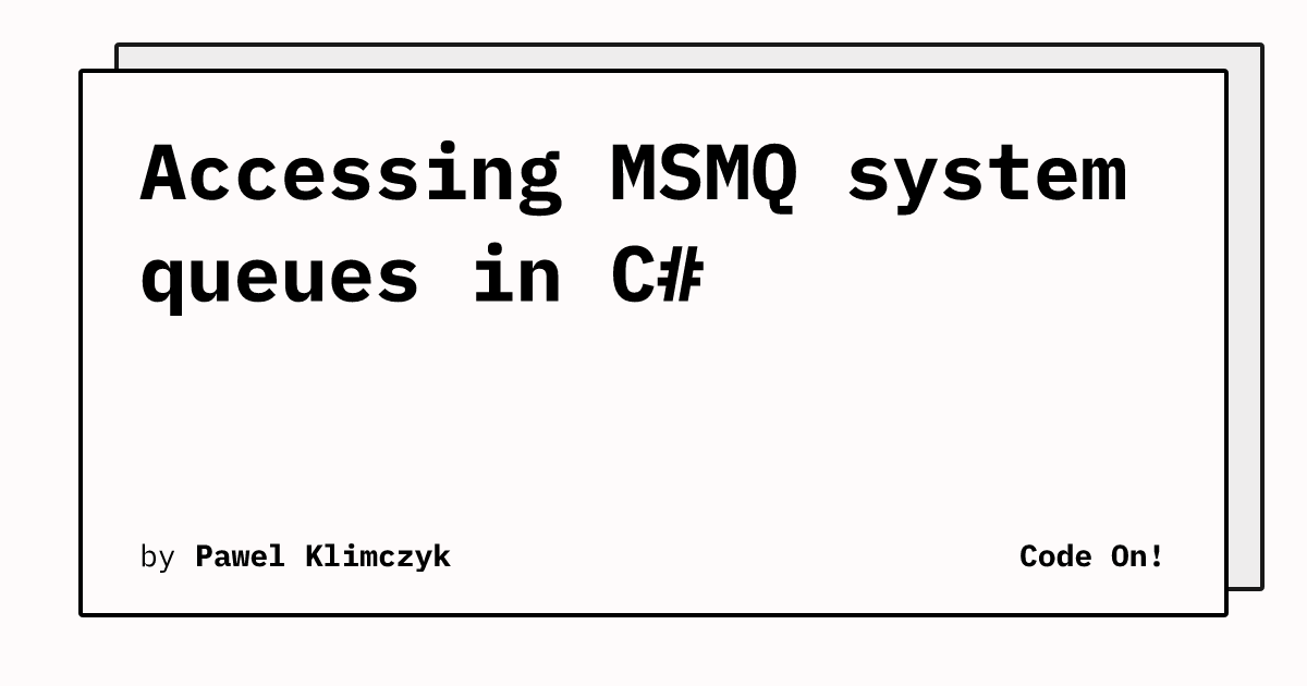 Accessing Msmq System Queues In C