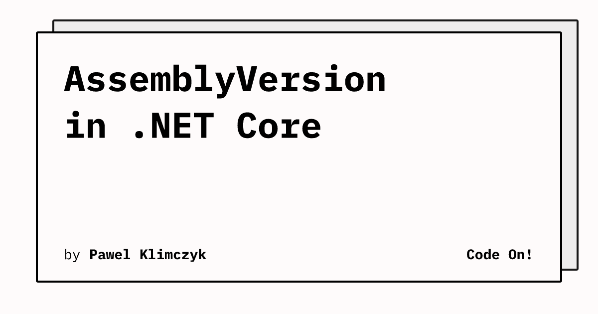 Assemblyversion In Net Core 