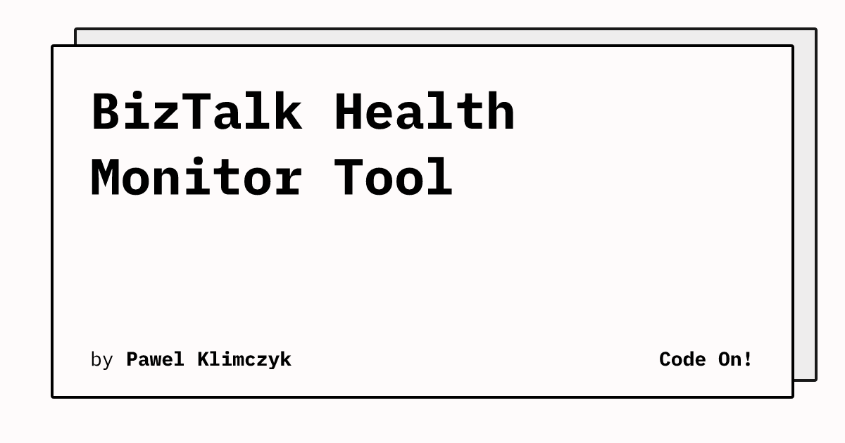 Biztalk Health Monitor Tool 